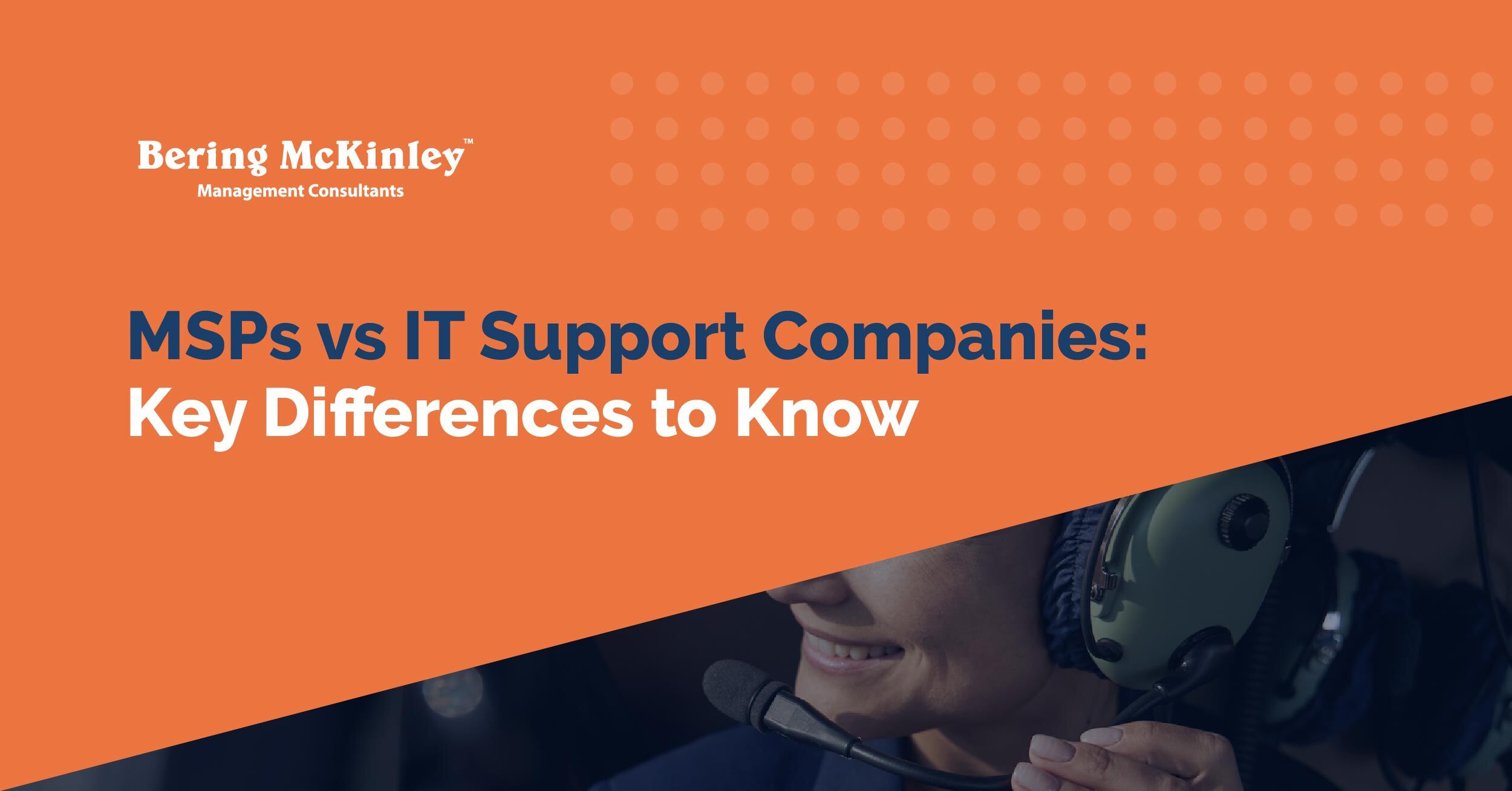 The MSP Landscape: Key Differences Explained - MSPs vs. IT Support